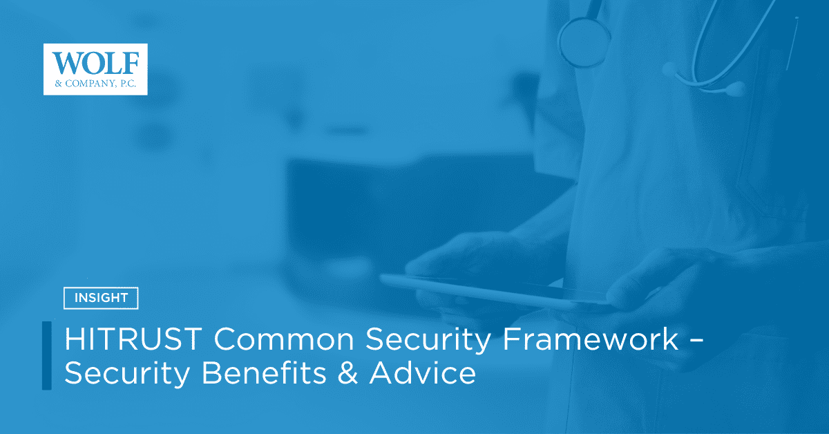 HITRUST Common Security Framework - Security Benefits & Advice – Wolf ...