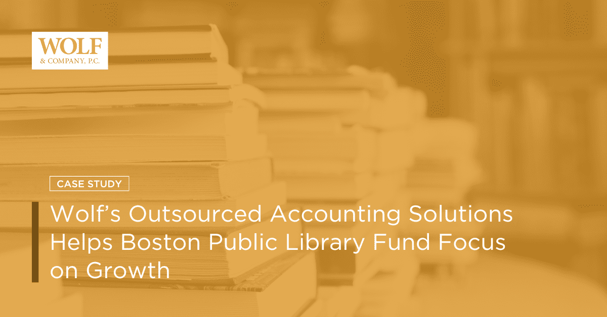 Wolf’s Outsourced Accounting Solutions Helps Boston Public Library Fund ...