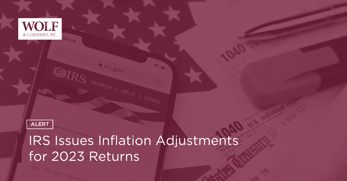 IRS Issues Inflation Adjustments for 2023 Returns – Wolf & Company, P.C.
