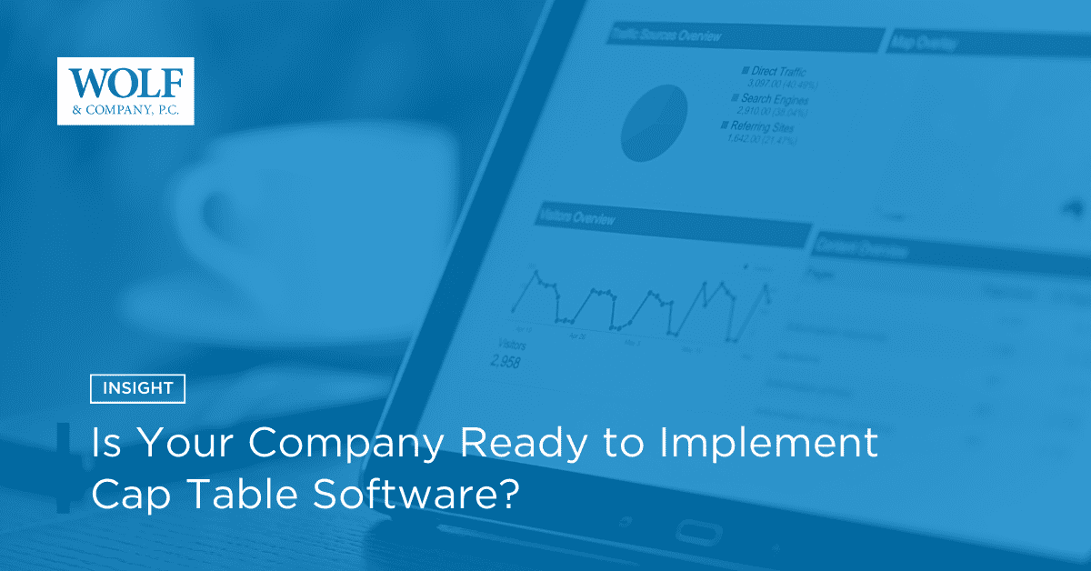 Is Your Company Ready to Implement Cap Table Software? – Wolf & Company ...