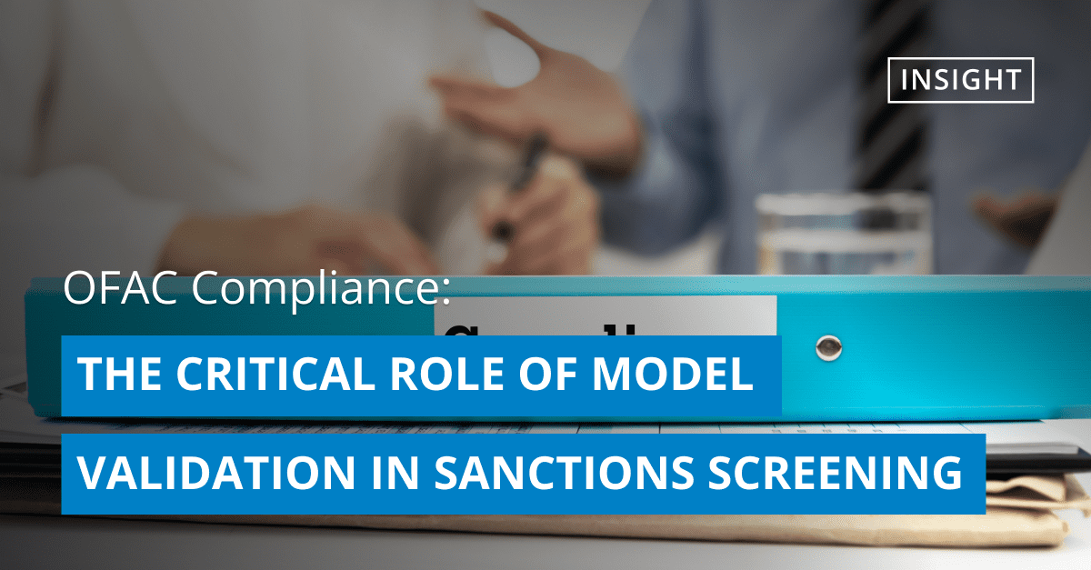 OFAC Compliance: The Critical Role of Model Validation in Sanctions ...