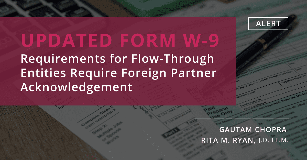 Updated Form W-9 Requirements for Flow-Through Entities Require Foreign ...