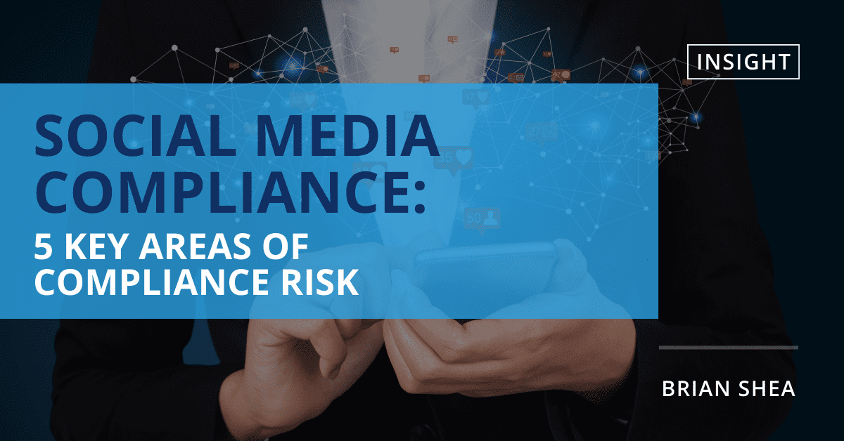 Social Media Compliance: 5 Key Areas of Compliance Risk – Wolf ...