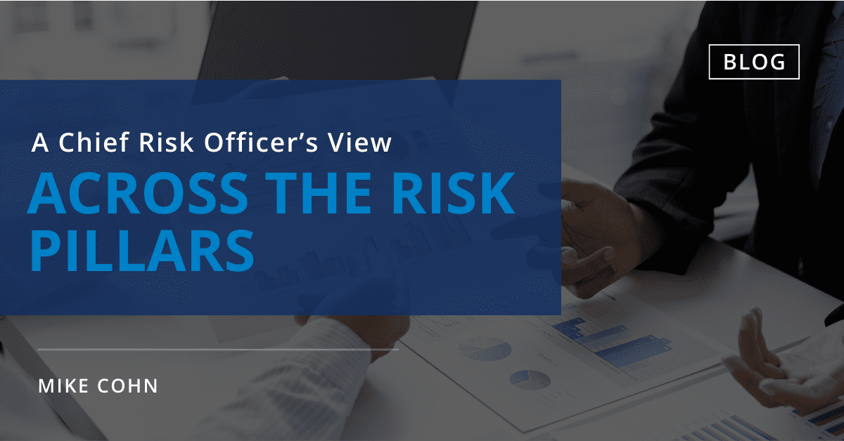 A Chief Risk Officer’s View Across the Risk Pillars – Wolf & Company, P.C.