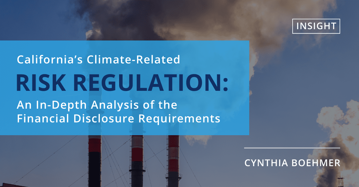 California’s Climate-Related Risk Regulation: An In-Depth Analysis of ...