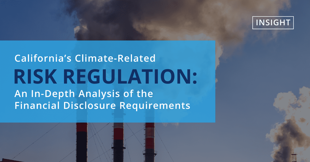 California’s Climate-Related Risk Regulation: An In-Depth Analysis of ...