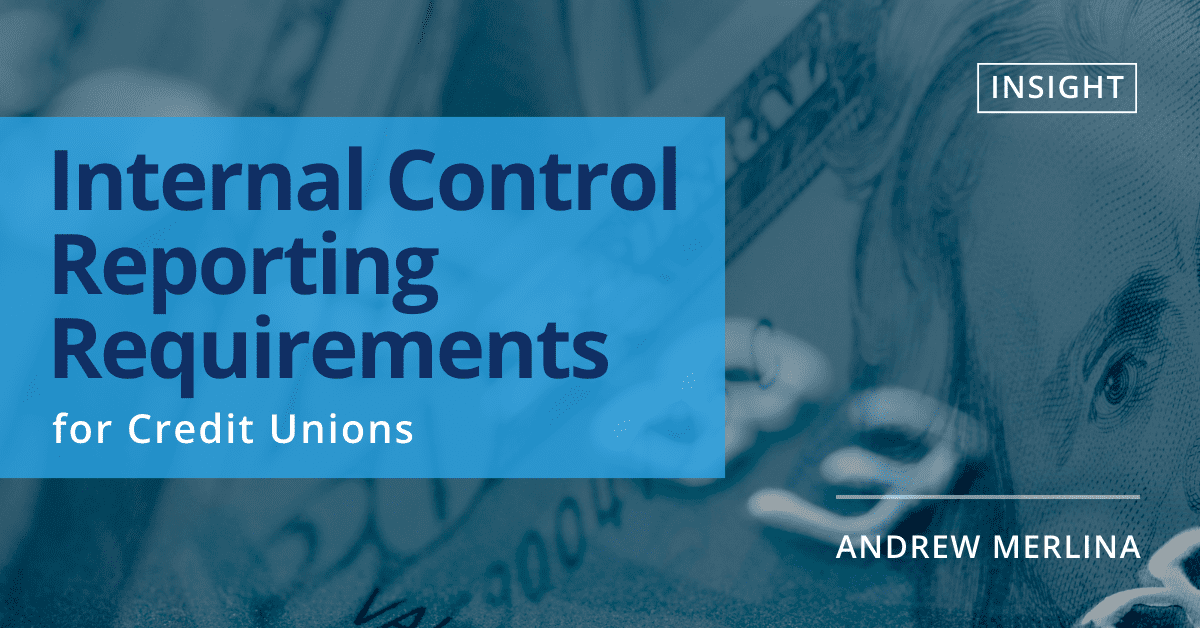 Internal Control Reporting Requirements for Credit Unions – Wolf ...