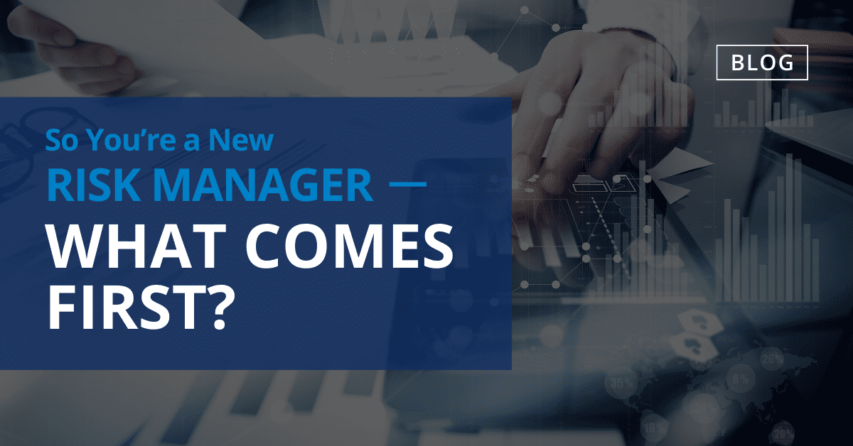 So You’re a New Risk Manager -- What Comes First? – Wolf & Company, P.C.