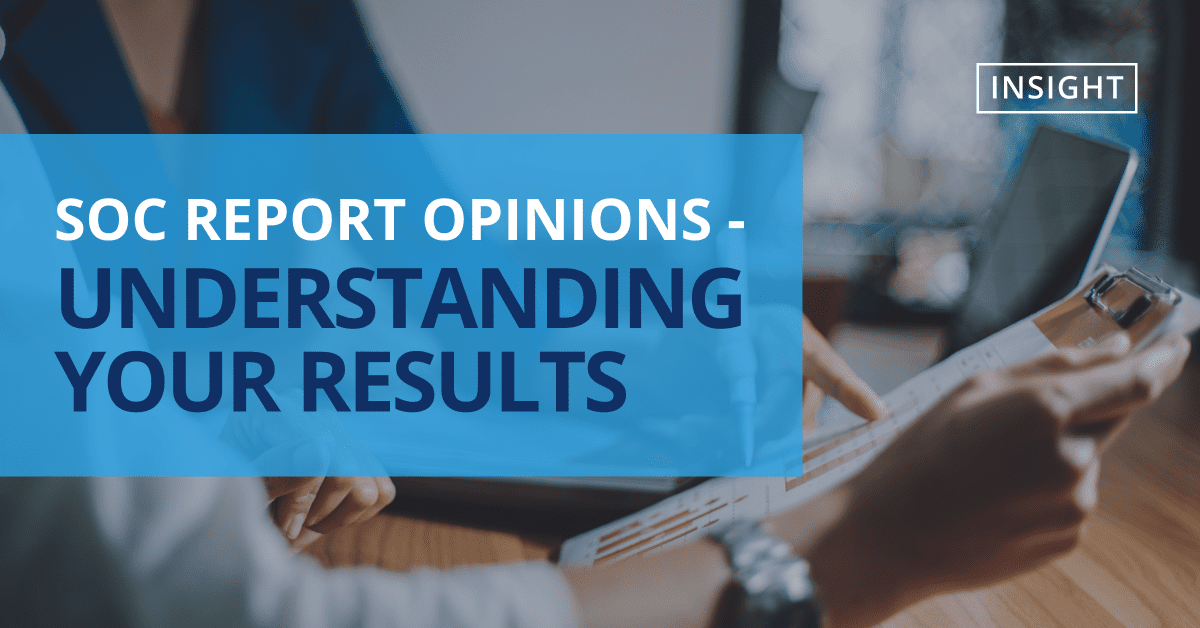 SOC Report Opinions – Understanding Your Results – Wolf & Company, P.C.
