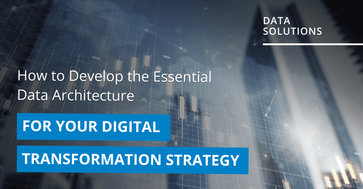 Data Architecture: The Key to Digital Transformation – Wolf & Company, P.C.